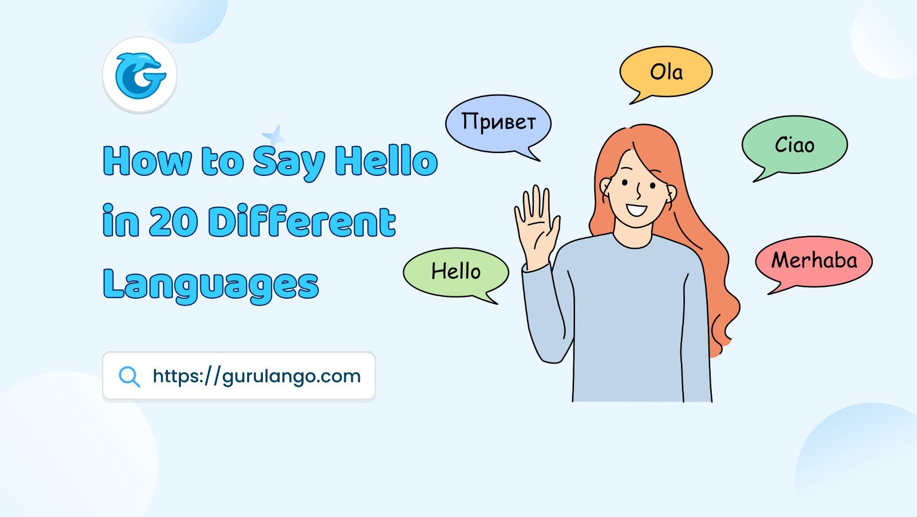 How To Say Hello In 20 Different Languages