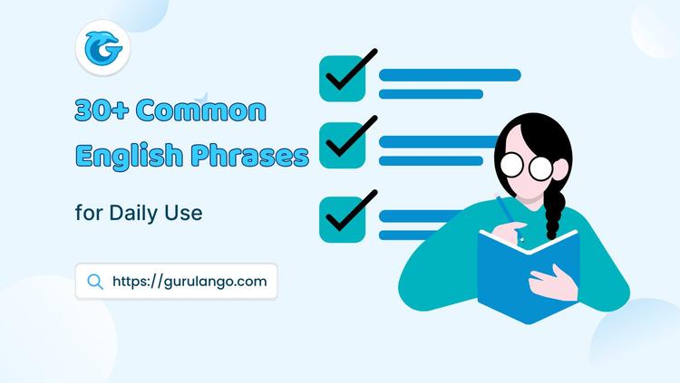 30+ Common English Phrases For Daily Use
